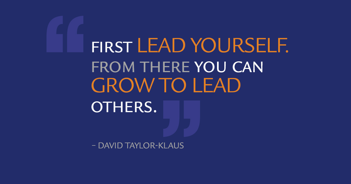 MM037 - first LEAD YOURSELF. from there you can GROW TO LEAD others ...
